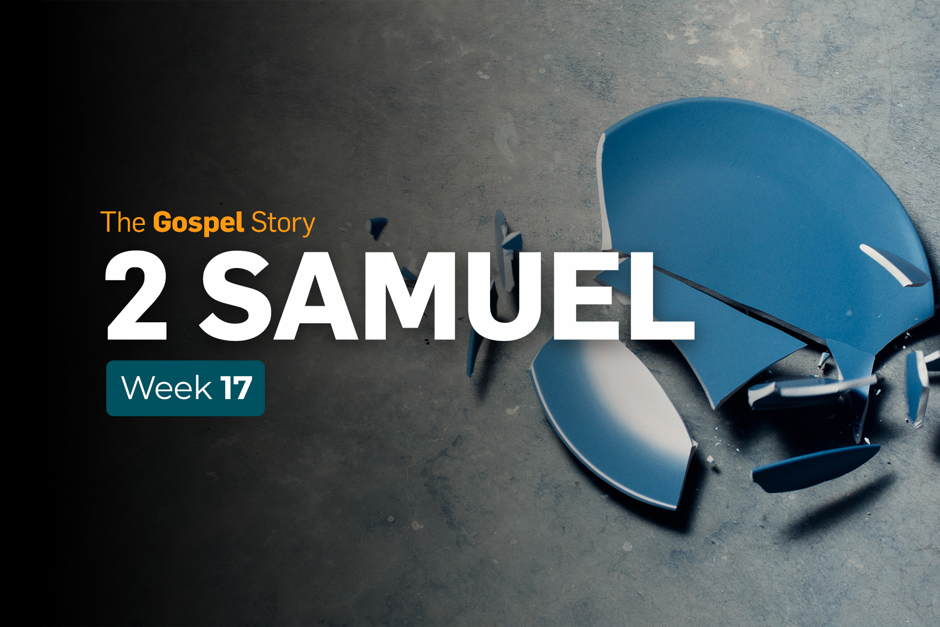 The Gospel Story - Week 17 - 2 Samuel 11 - Northcliffe Church
