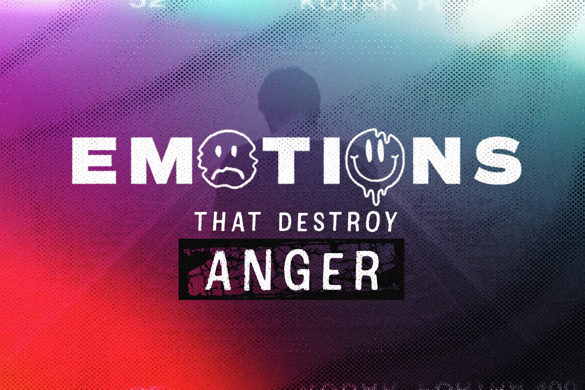 Emotions that Destroy: Week 2 - Anger - Northcliffe Church